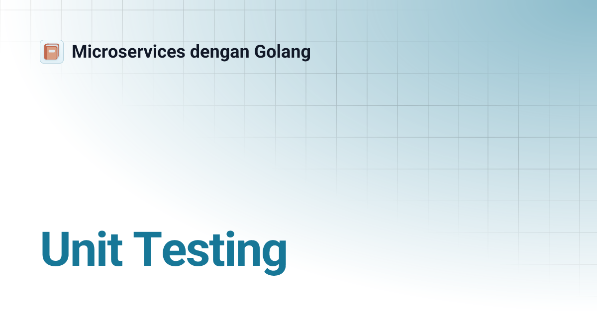 Unit Testing | Microservices dengan Golang
