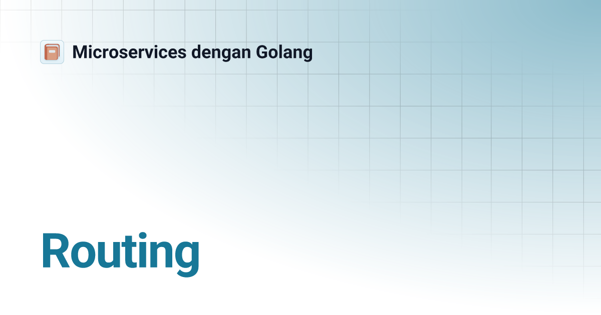 Routing | Microservices dengan Golang