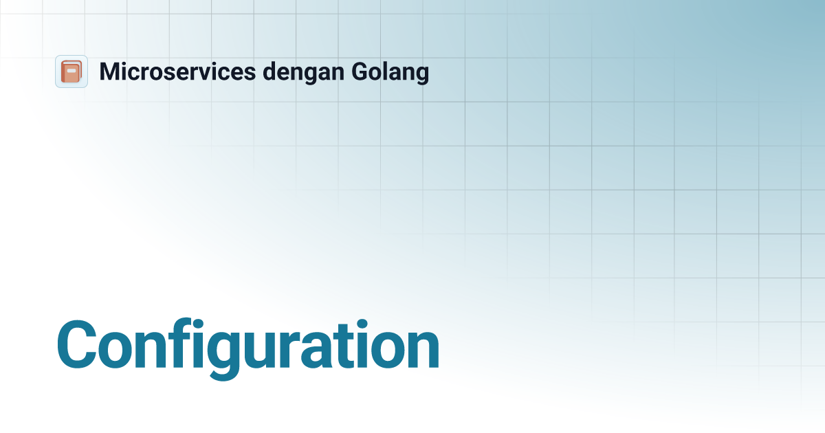 Configuration | Microservices dengan Golang